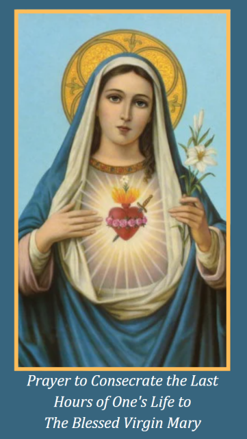 Prayer to Consecrate the Last Two Hours of Your Life to Mary